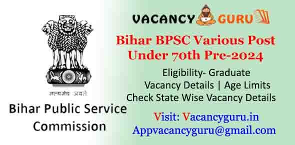 Bihar BPSC 70th Pre-Exam Recruitment 2024 Best Vacancy Bihar